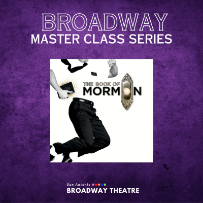 The Broadway Masterclass Series | Tobin Center